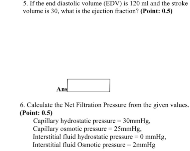 Solved If the end diastolic volume (EDV) is 120 ml and the | Chegg.com
