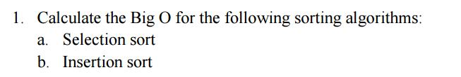 Solved Calculate the Big O for the following sorting | Chegg.com
