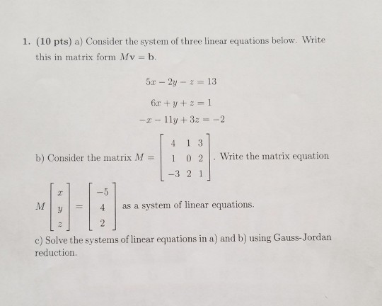Solved 1. (10 pts) a) Consider the system of three linear | Chegg.com