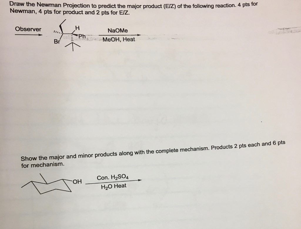 Solved Draw the Newman Projection to predict the major | Chegg.com