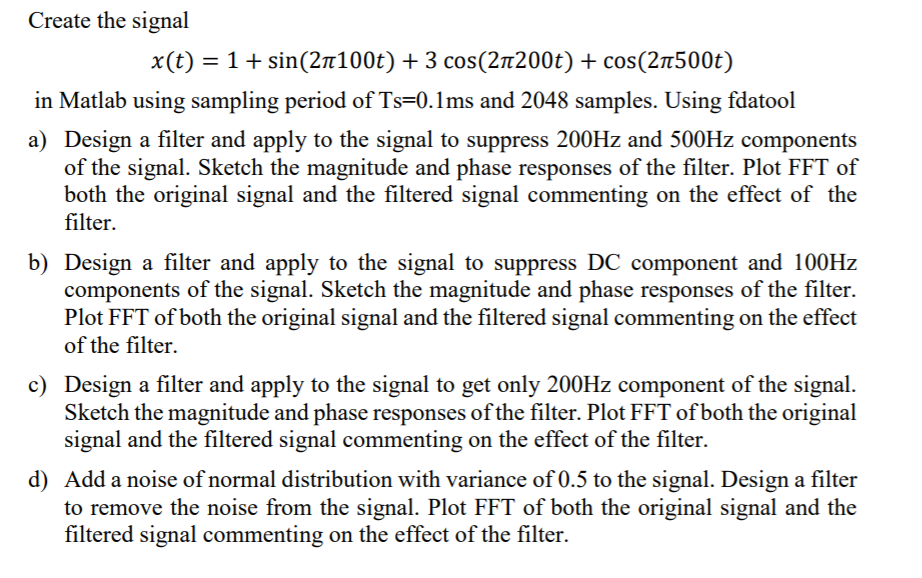 Solved Create the signal x (t) = 1 + sin (2 pi 100t) + 3 | Chegg.com