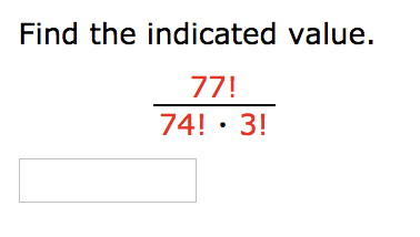 Solved Find the indicated value. 74! 3 | Chegg.com