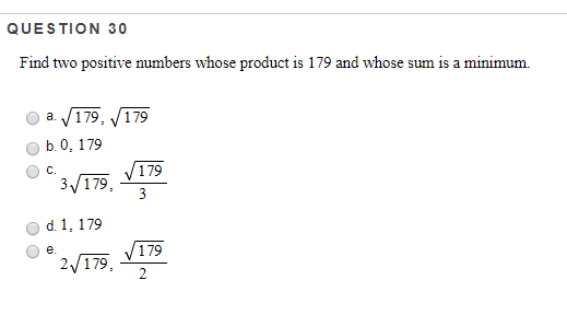 Solved QUESTION 30 Find two positive numbers whose product | Chegg.com