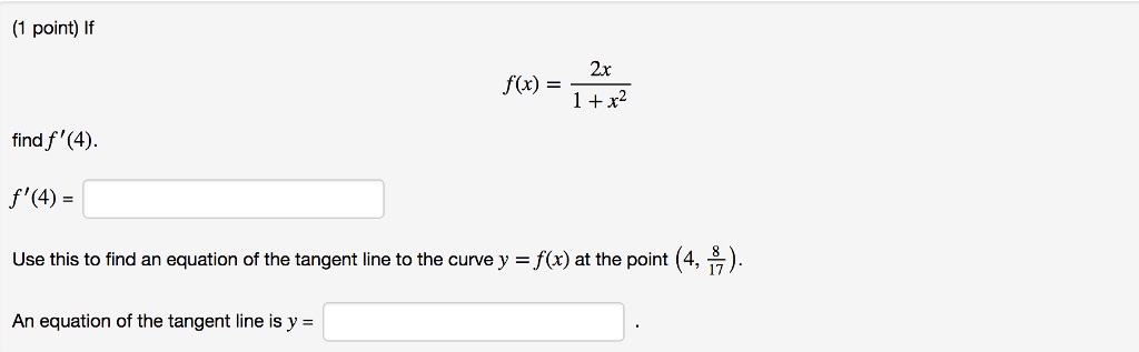 Solved (1 point) If 2x 1 +x2 f(x) = find f'(4). f'(4)= Use | Chegg.com
