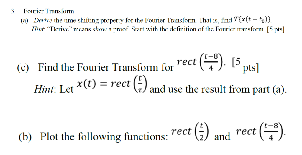 Solved Fourier Transform (a) Derive the time shifting | Chegg.com