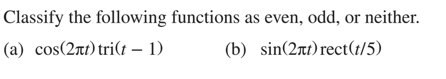 Solved Classify the following functions as even, odd, or | Chegg.com
