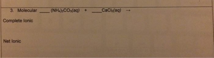 Solved Molecular Complete Ionic Net Ionic | Chegg.com