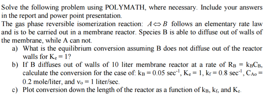 Solve the following problem using POLYMATH, where | Chegg.com