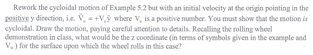 Solved Rework the cycloidal motion of Example 5.2 but with | Chegg.com