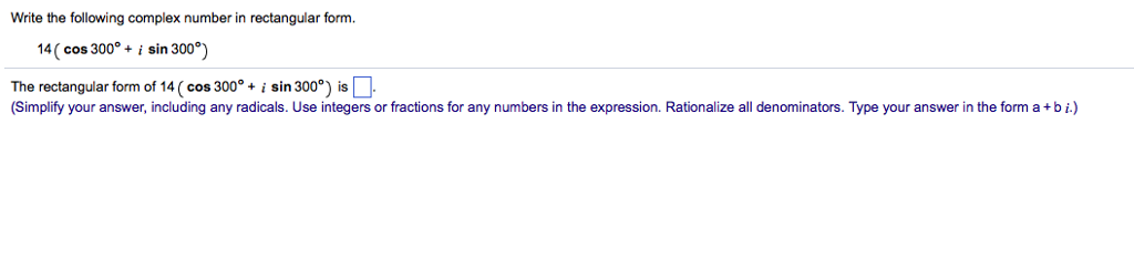 Solved Write the following complex number in rectangular | Chegg.com