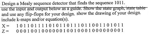 Solved Design a Mealy sequence detector that finds the | Chegg.com