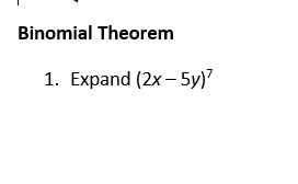Solved Binomial Theorem 1. Expand (2x -5y) | Chegg.com