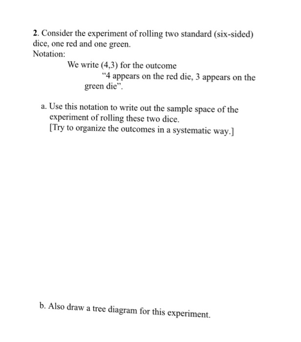 Solved Consider the experiment of rolling two standard | Chegg.com