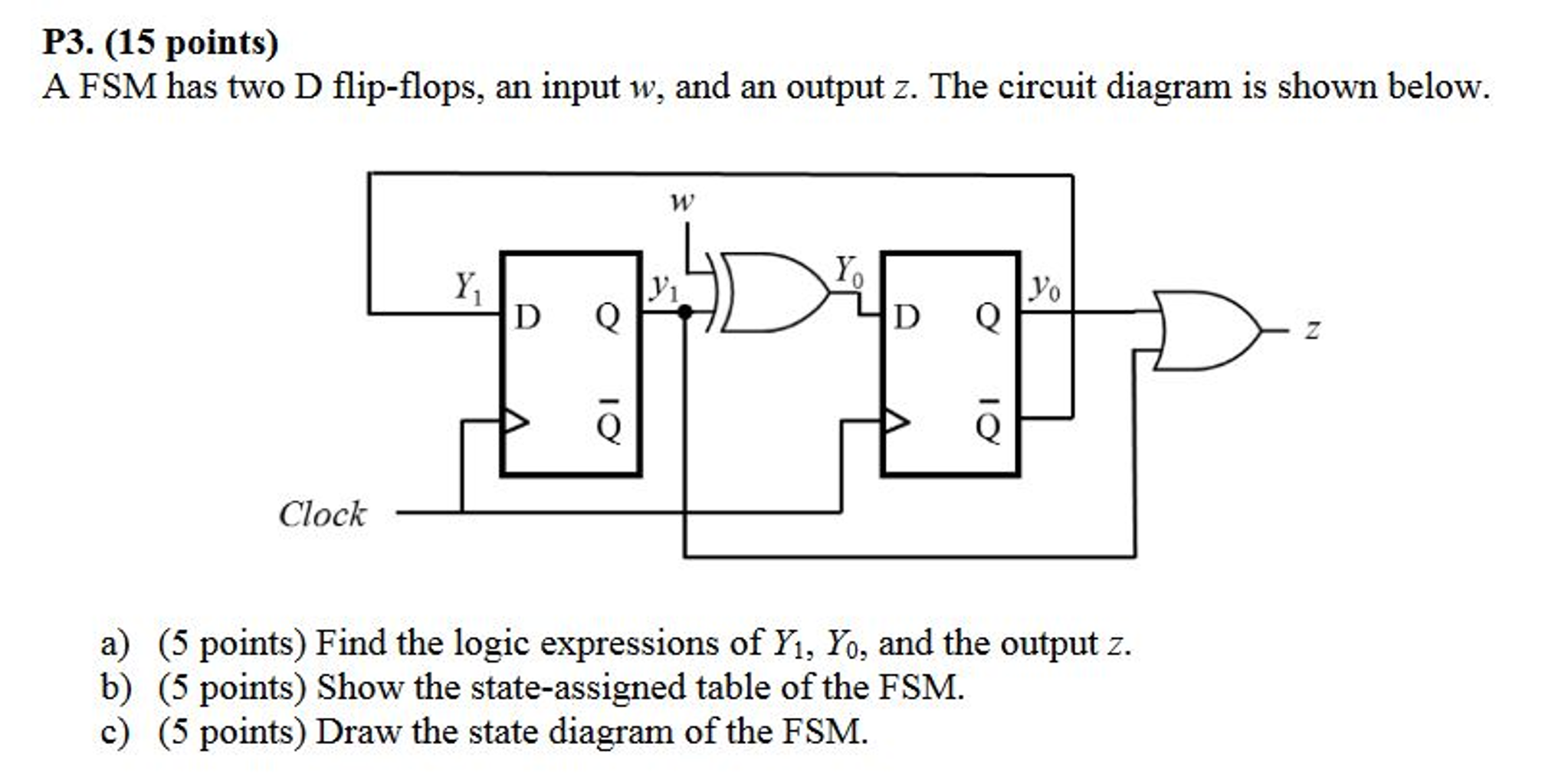 Solved A FSM has two D flip-flops, an input w, and an Output | Chegg.com