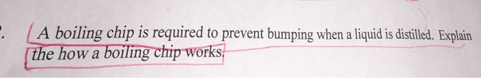 Solved A boiling chip is required to prevent bumping when a | Chegg.com