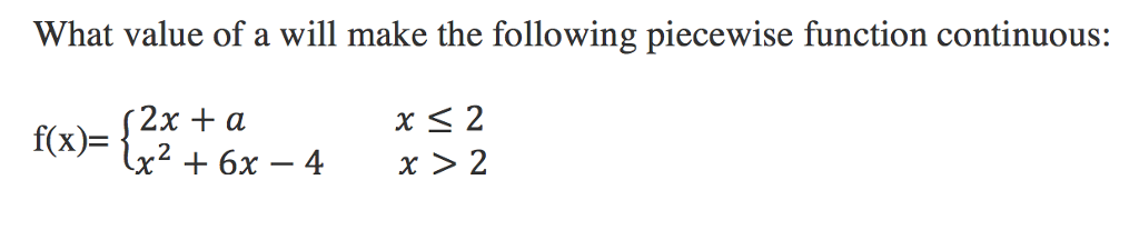 Solved What value of a will make the following piecewise | Chegg.com