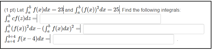 Solved Let integral_a^b f(x) dx = 23| and integral_a^b | Chegg.com