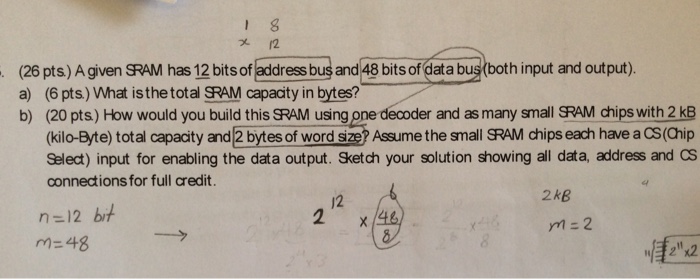 Solved A given SRAM has 12 bits of address bus and 48 bits | Chegg.com