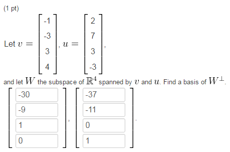 Solved Let W be the subspace of R^4 spanned by v and u. Find | Chegg.com