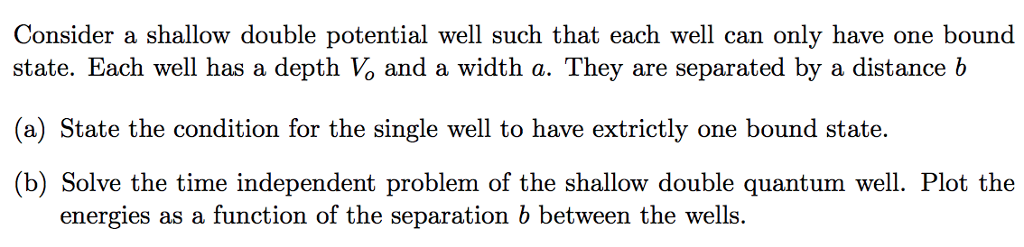Consider a shallow double potential well such that | Chegg.com