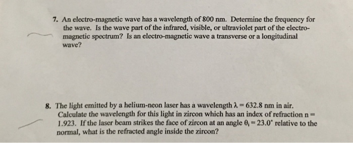 Solved An electro-magnetic wave has a wavelength of 800 nm. | Chegg.com