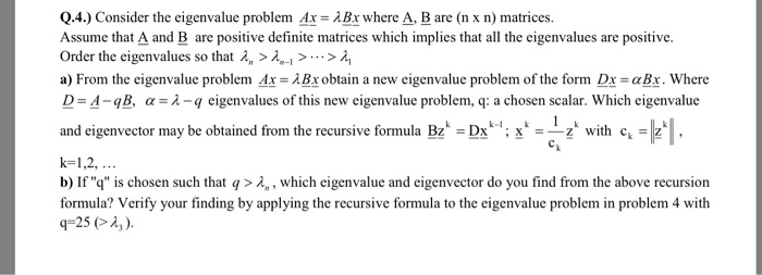 Solved Consider the eigenvalue problem Ax = lambda Bx where | Chegg.com