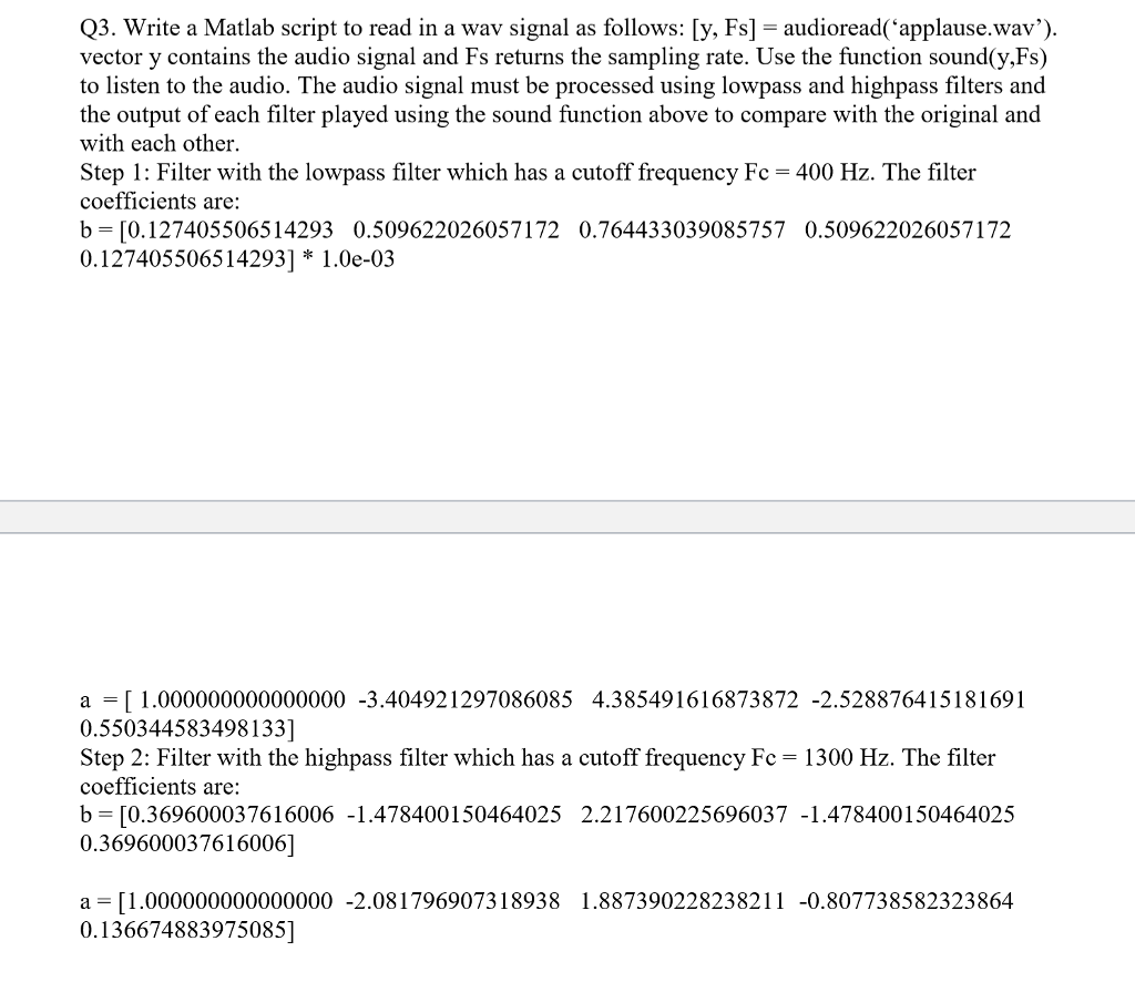 Solved Q3. Write a Matlab script to read in a wav signal as | Chegg.com