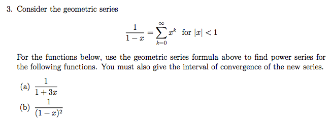 Solved Consider the geometric series 1/1 - x = sigma_k = | Chegg.com