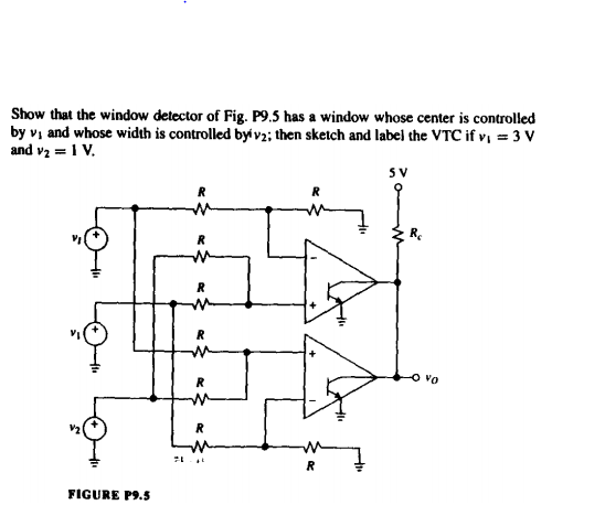 Solved Show that the window detector of Fig. P9.5 has a | Chegg.com