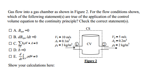 Solved Gas flow into a gas chamber as shown in Figure 2. For | Chegg.com
