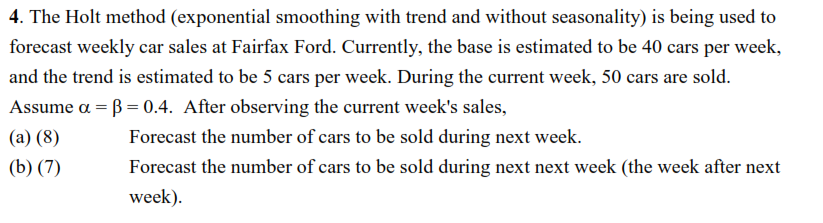 Solved 4. The Holt method (exponential smoothing with trend | Chegg.com