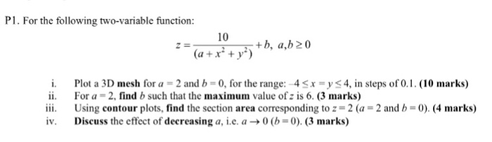 Solved For the following two-variable function: z = 10/(a + | Chegg.com