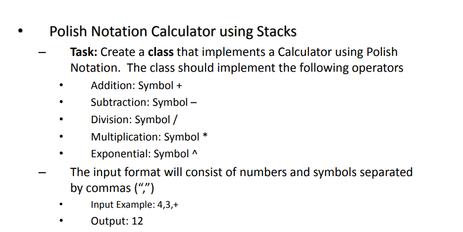 Solved Polish Notation Calculator using Stacks Task: Create | Chegg.com