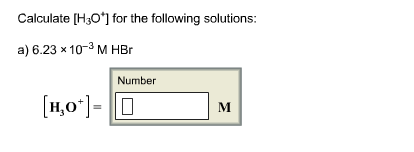 Solved Calculate [H3O ] for the following solutions: a) 6.23 | Chegg.com