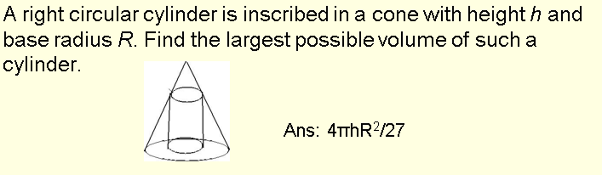 Solved A Right Circular Cylinder Is Inscribed In A Cone With Chegg
