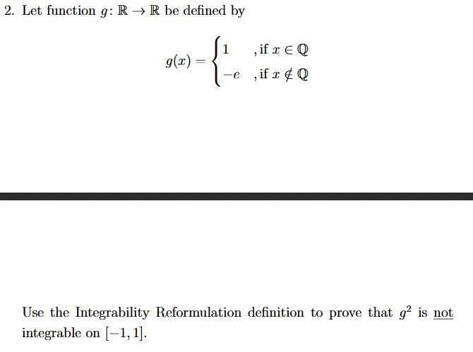 Solved 2. Let function g: R → R be defined by 1 if x EQ Use | Chegg.com