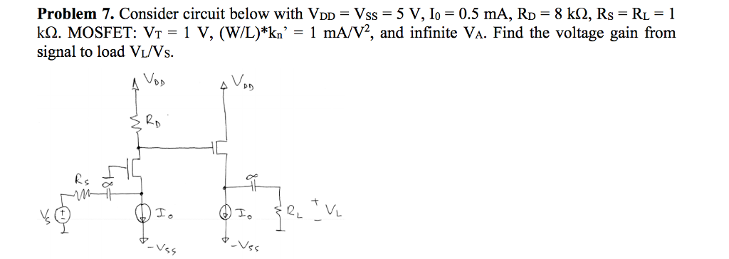 Solved . Consider circuit below with VDD = VSS = 5 V, I0 = | Chegg.com