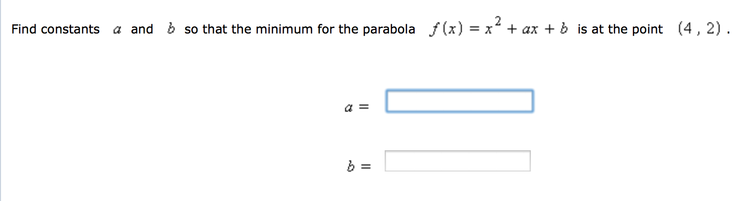 Solved Find constants a and b so that the minimum for the | Chegg.com