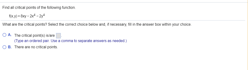 Solved Find all critical points of the following function. | Chegg.com Solved Find all critical points of the following function. | Chegg.com