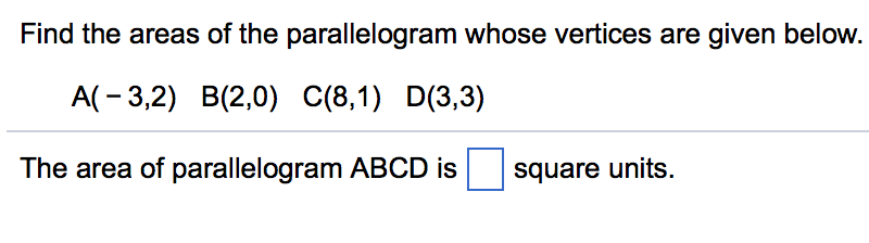 Solved Find the areas of the parallelogram whose vertices | Chegg.com