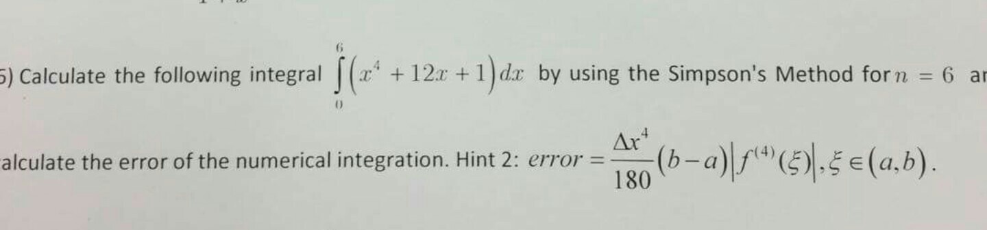 Solved Calculate the following integral integral^6_0 (x^4 + | Chegg.com