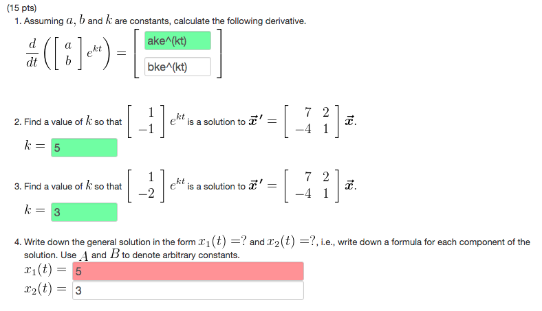 Solved (15 pts) 1. Assuming a, b and k are constants, | Chegg.com