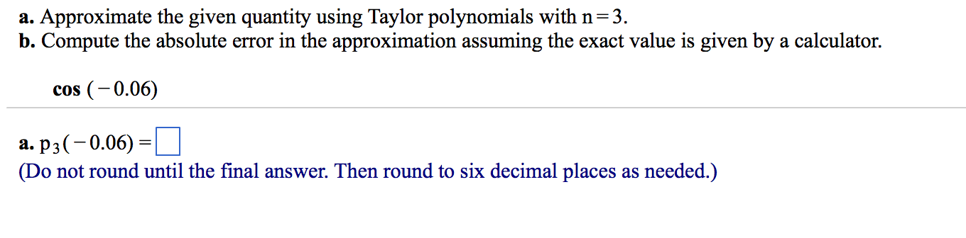 Solved Approximate the given quantity using Taylor | Chegg.com