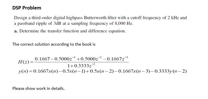 Solved DSP Problem Design a third-order digital highpass | Chegg.com