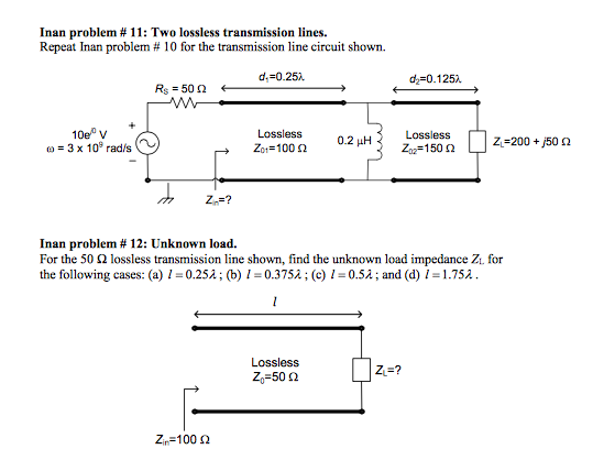Solved Inan problem # 11: Two lossless transmission lines. | Chegg.com Solved Inan problem # 11: Two lossless transmission lines. | Chegg.com