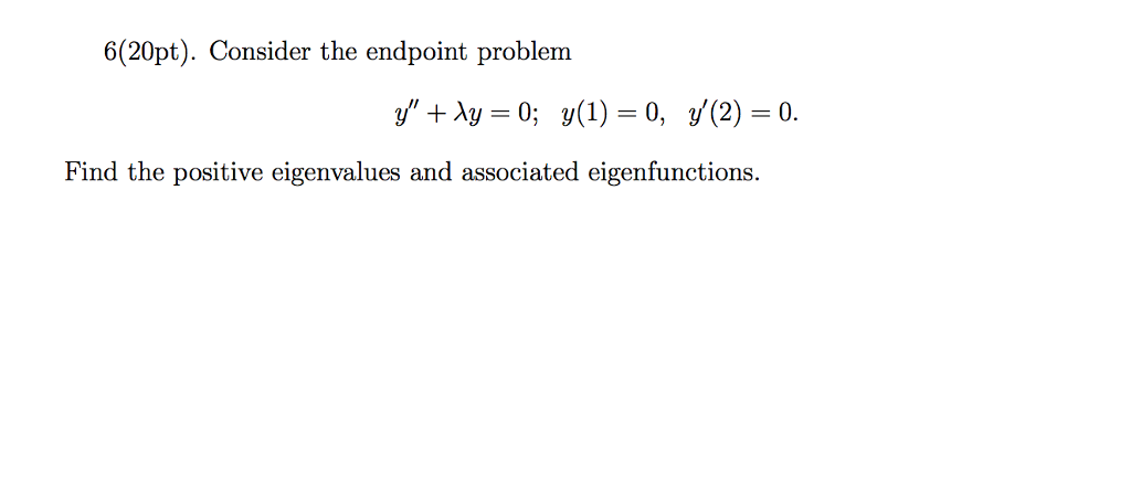 Solved Consider the endpoint problem y" + lambda y = 0; | Chegg.com