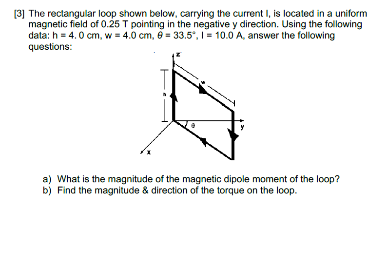 Solved [3] The rectangular loop shown below, carrying the | Chegg.com