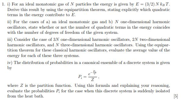 Solved 1. i) For an ideal monatomic gas of N particles the | Chegg.com