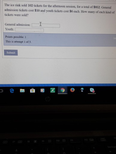 Solved The ice rink sold 102 tickets for the aftenoon | Chegg.com