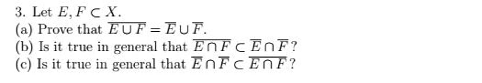 Solved Let E, F subset X. Prove that E union F bar = E bar | Chegg.com
